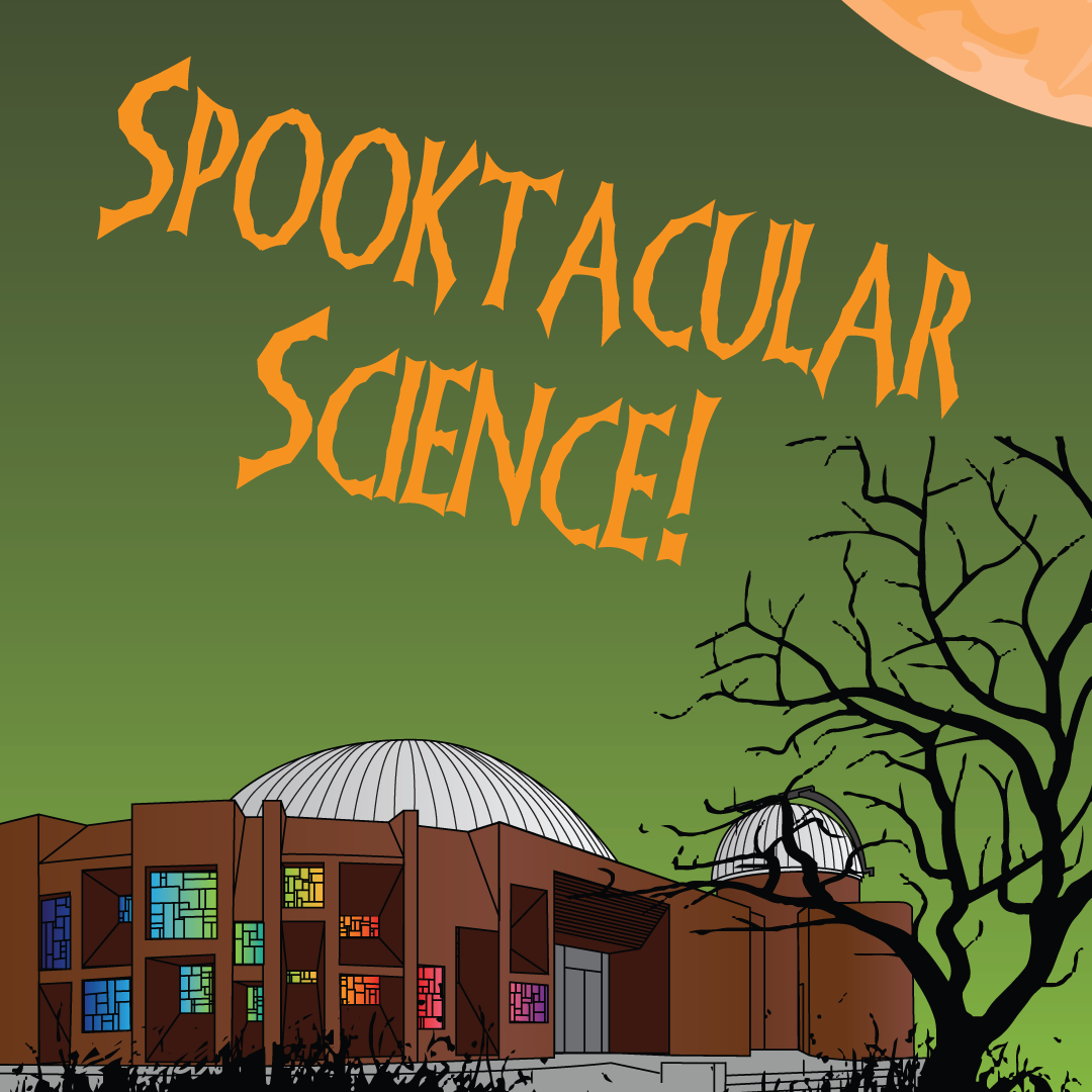 Spooktacular Science! | Flandrau Science Center & Planetarium